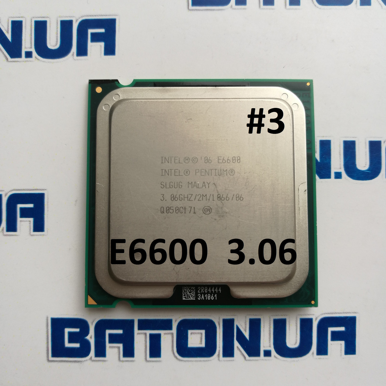 Процессор ЛОТ#3 Intel® Pentium® E6600 R0 SLGUG 3.06GHz 2M Cache 1066 ...