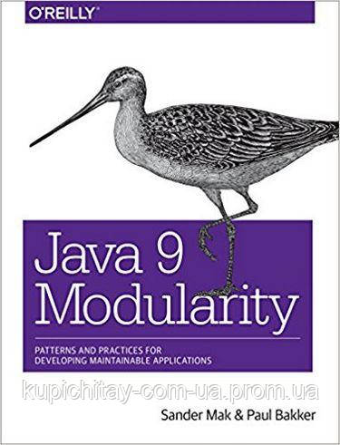 Java 9 Modularity: Patterns and Practices for Developing Maintainable Applications 1st Edition ...