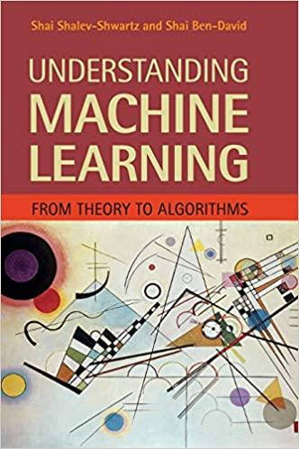 Understanding Machine Learning: From Theory to Algorithms, Шай Shalev-Shwartz, Шай Ben-David (ID ...