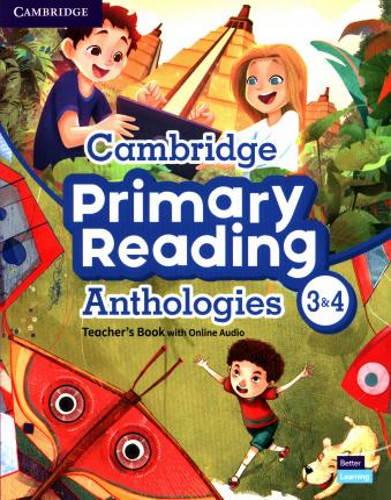 Cambridge Primary Reading Anthologies 3 and 4 Teacher's Book with ...