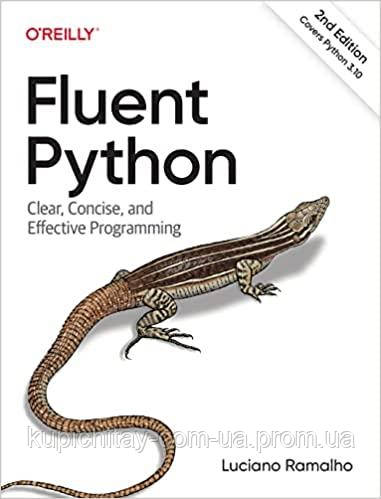 Fluent Python: Clear, Concise, and Effective Programming 2nd Edition ...