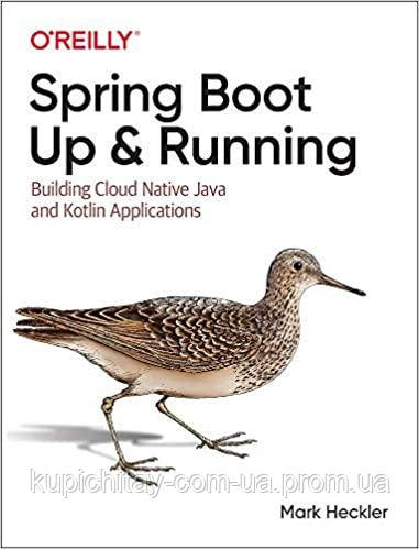 Купить Spring Boot: Up and Running: Building Cloud Native Java and ...