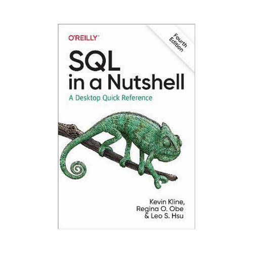 SQL in a Nutshell: A Desktop Quick Reference. 4th Ed. Kevin Kline, Regina O. Obe (english) (ID ...