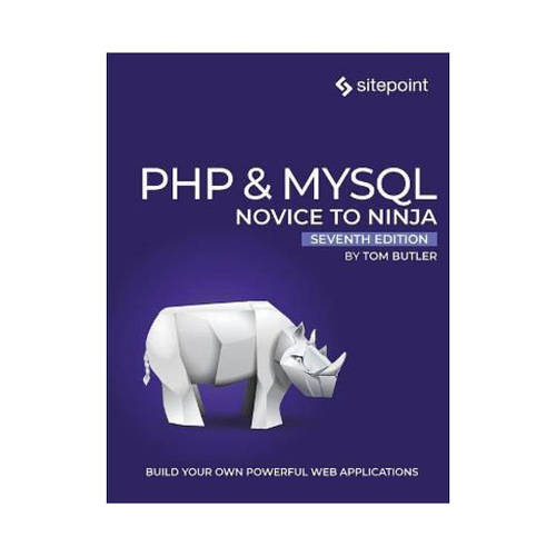 Купить PHP & MySQL: Novice to Ninja. 7th Ed. Tom Butler (english), цена ...