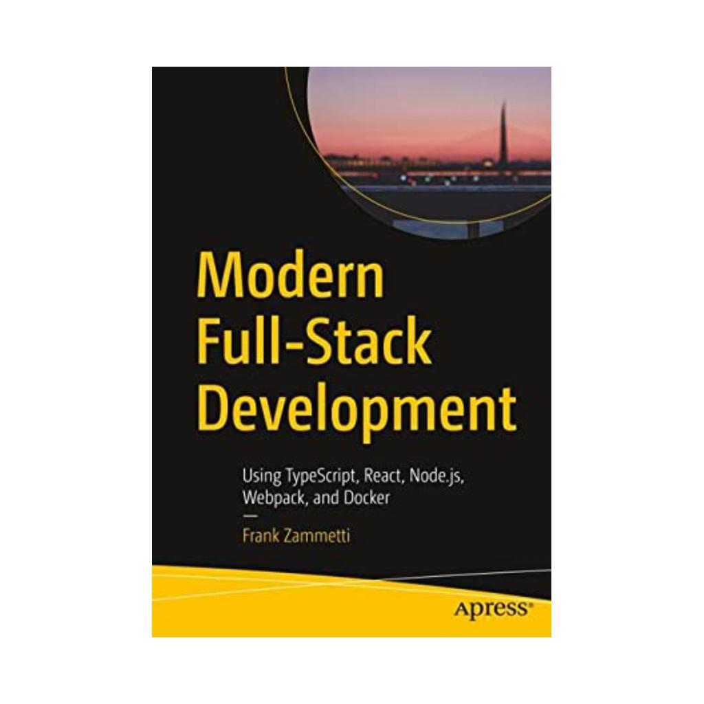 Modern Full-Stack Development. 1st Ed. Frank Zammetti (english ...