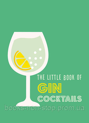 Купить Книга на английском языке The Little Book of Gin Cocktails, цена 405 ₴ — Prom.ua (ID ...