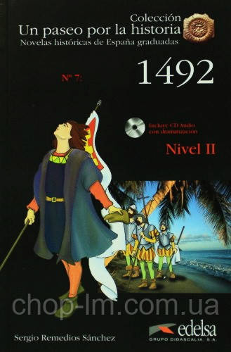 Novelas historicas de Espana graduadas 2: 1492 + CD audio (Sergio ...