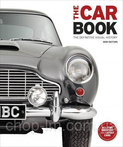 The Car Book: The Definite Visual History / Книга про історію ...
