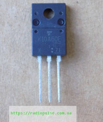 Транзистор TK10A60E ( K10A60E , TK10A60D , K10A60D , TK10A60W , K10A60W ...