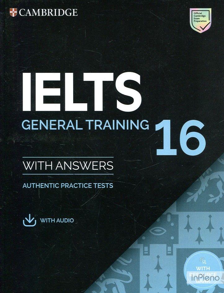 Cambridge Practice Tests Ielts 16 General With Answers Downloadable
