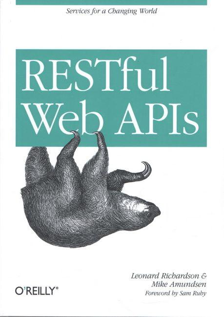 RESTful Web APIs: Services For A Changing World 1st Edition — Купити ...