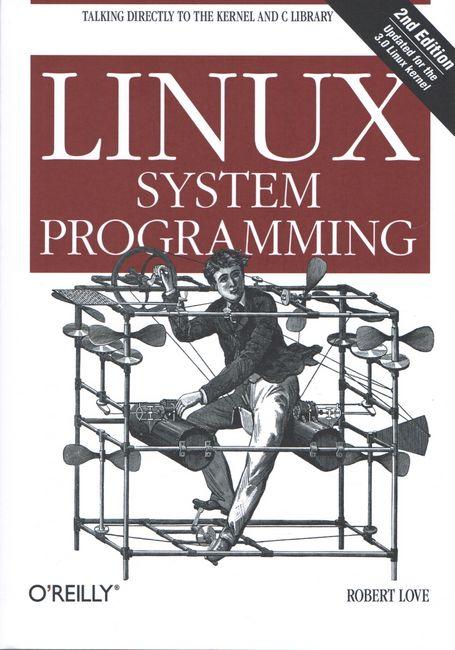 Linux System Programming: Talking Directly to the Kernel and C Library Second Edition, ціна: 750 ...