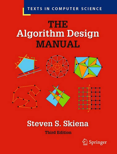 The Algorithm Design Manual (Texts in Computer Science) 3rd ed. 2020 Edition (ID#1862244108 ...