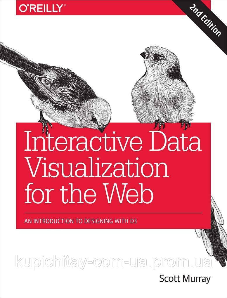 Interactive Data Visualization for the Web: An Introduction to Designing with D3 2nd Edition ...