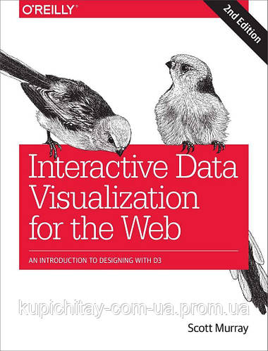 Interactive Data Visualization for the Web: An Introduction to Designing with D3 2nd Edition ...