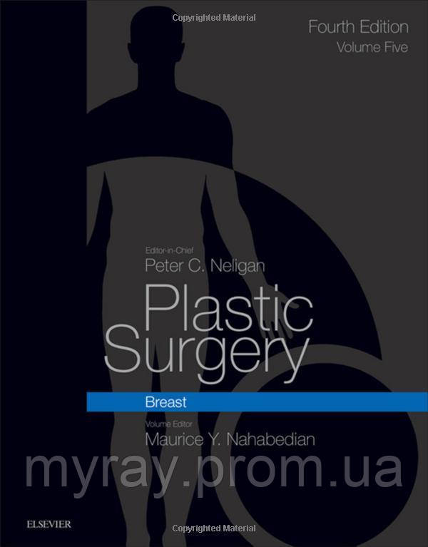 Plastic Surgery. 4th ed. Vol 5. Breast. 2018. Volume Editor Maurice Y ...