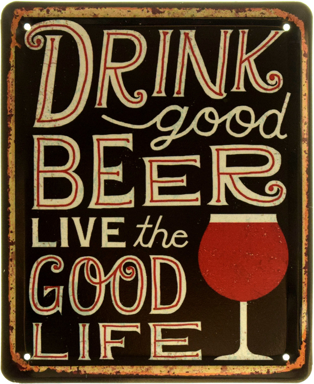Металлическая табличка / постер "Пейте Хорошее Пиво - Живите Хорошей ...
