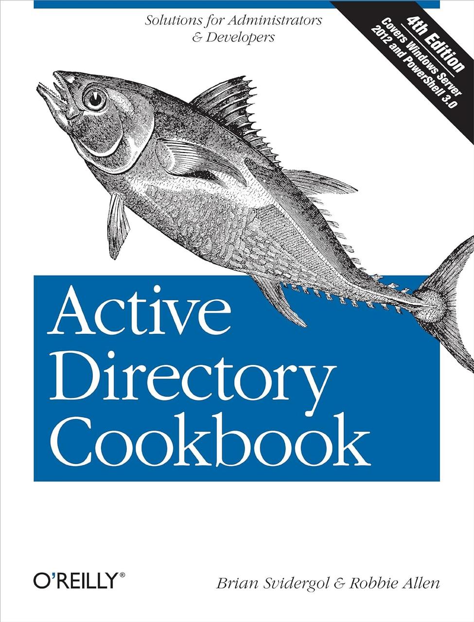 Active Directory Cookbook Solutions For Administrators And Developers Cookbooks Oreilly 4th