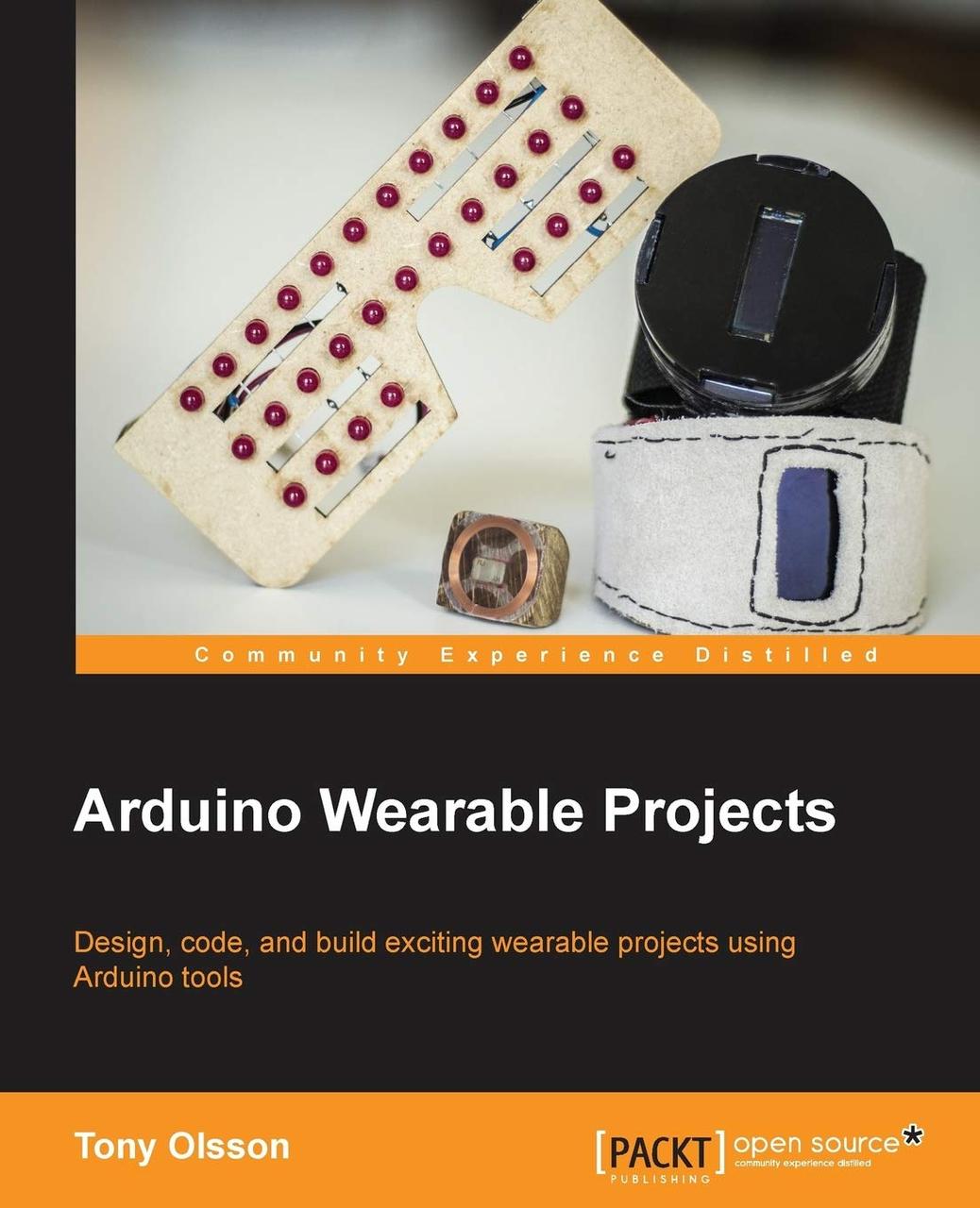 Arduino Wearable Projects, Tony Olsson (ID#2350615522), ціна: 670 ₴, купити на Prom.ua