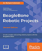 BeagleBone Robotic Projects - Second Edition 2nd ed. Edition, Dr Richard Grimmett (ID#2350615531 ...