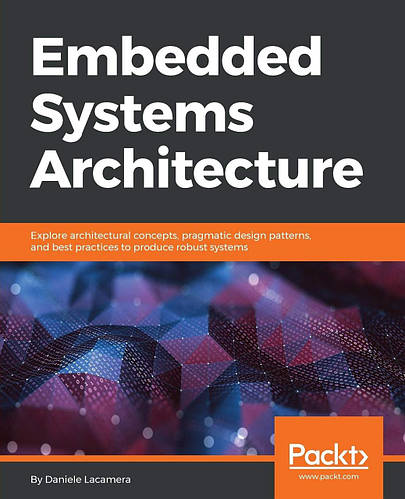 Embedded Systems Architecture: Explore architectural concepts ...