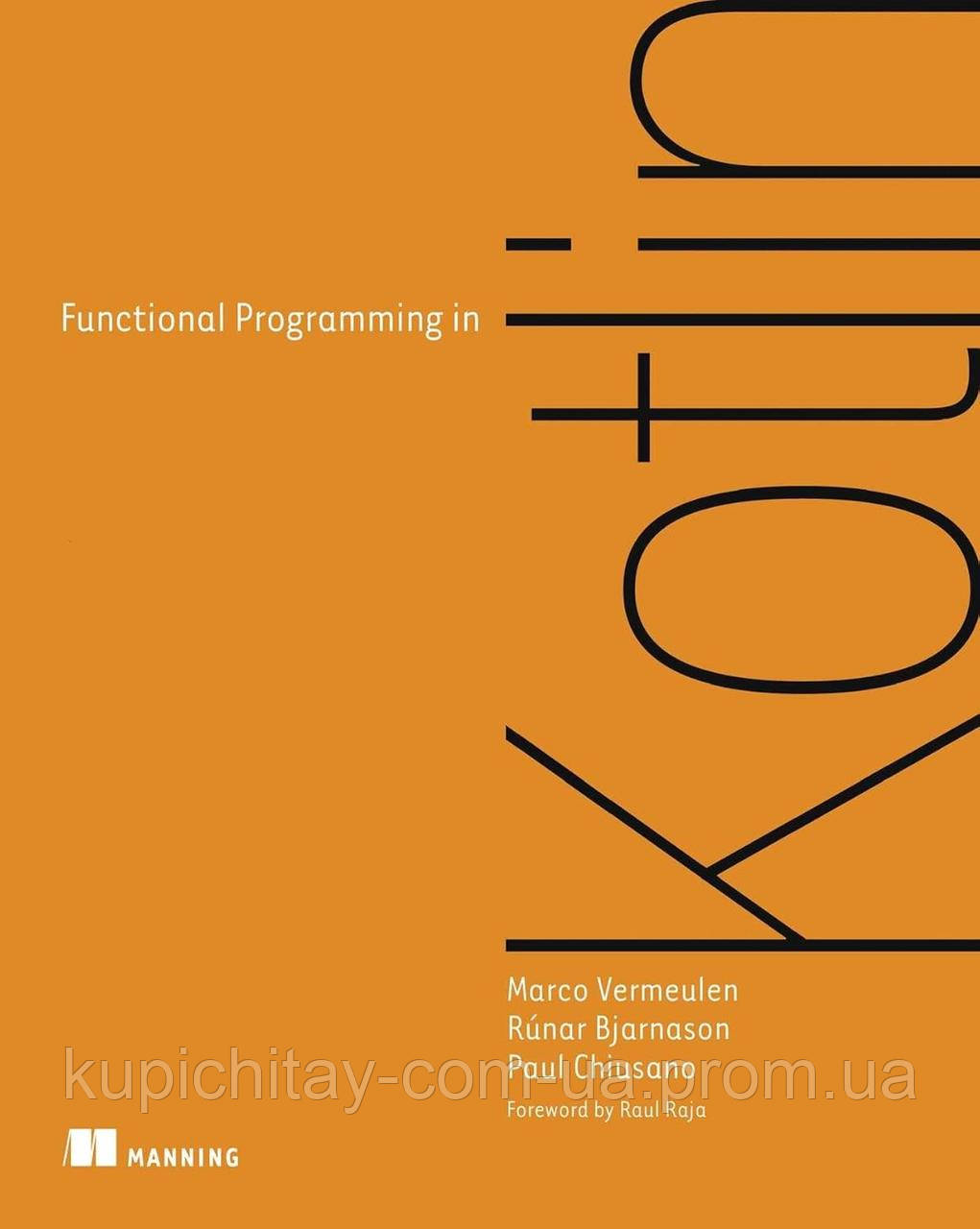Functional Programming in Kotlin, Marco Vermeulen, Rúnar Bjarnason, Paul Chiusano, more, ціна ...